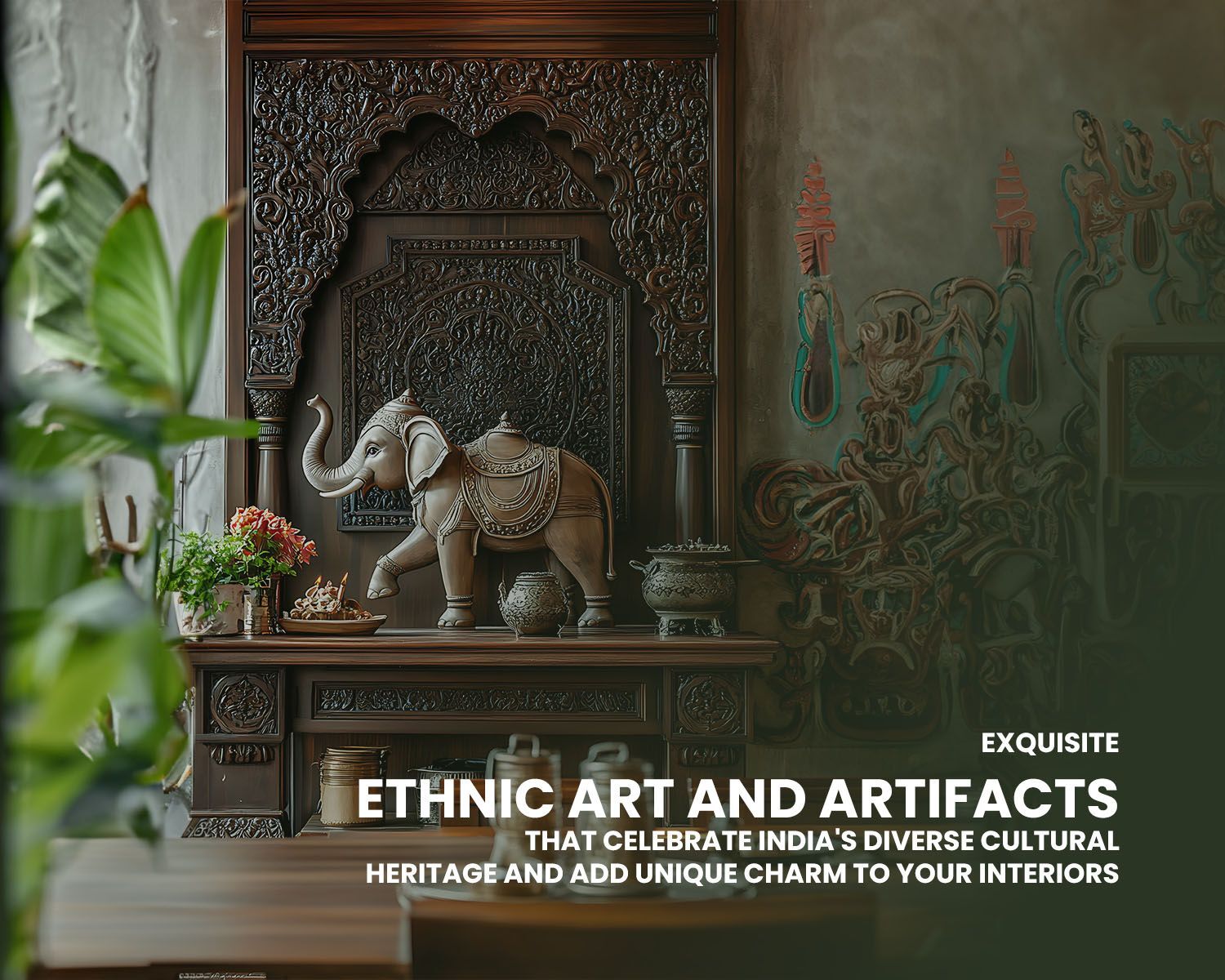 Embrace The Top 8 Traditional Indian Designs in Your Home
